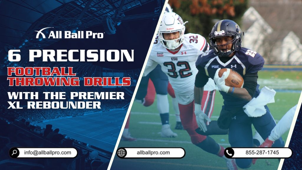 6 Precision Football Throwing Drills with The Premier XL Rebounder ...