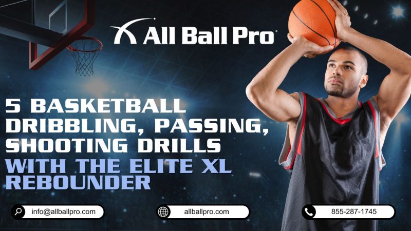 5 Basketball Dribbling, Passing, Shooting Drills with The Elite XL ...